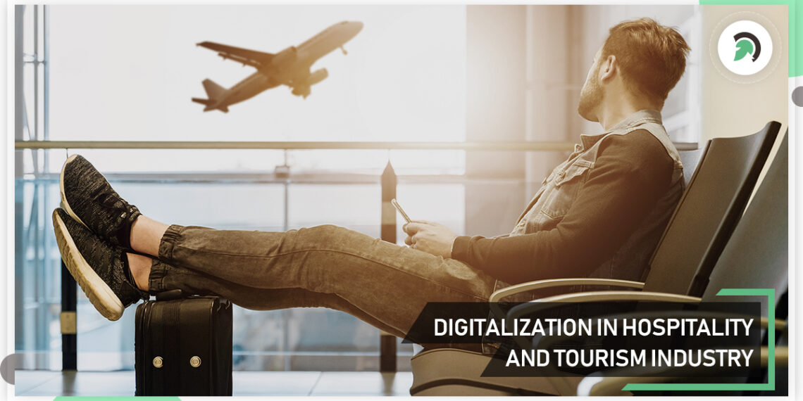 Digitalization Transformed Hospitality & Tourism Industry
