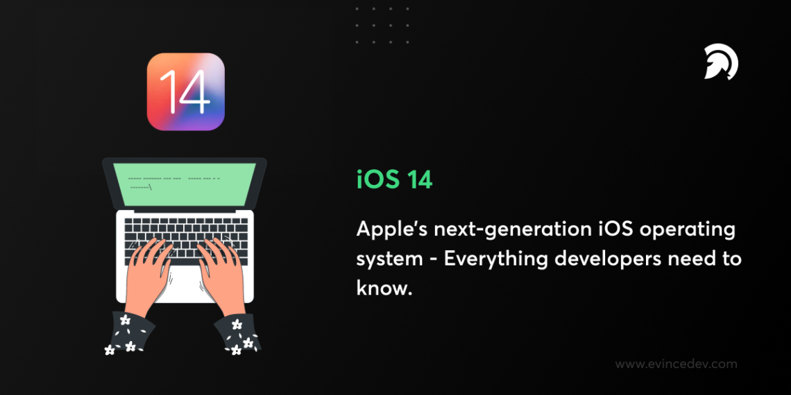 iOS 14: Apple next-generation iOS operating system