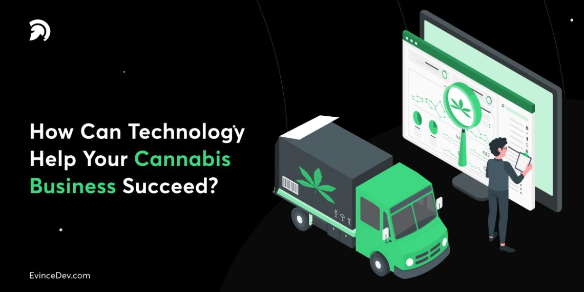 How Can Technology Help in the Success of Your Cannabis Business?