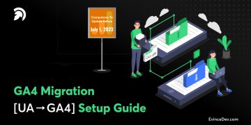 GA4 Migration [UA→GA4] Setup Guide: Update Before July 1, 2023