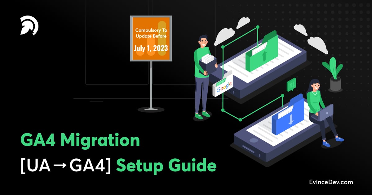 GA4 Migration [UA→GA4] Setup Guide: Update Before July 1, 2023